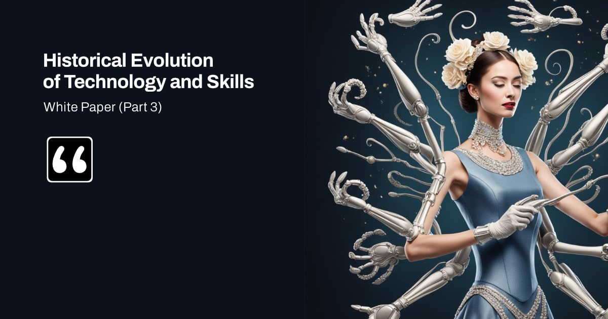 White Paper (Part 3). Historical Evolution Of Technology And Skills ...